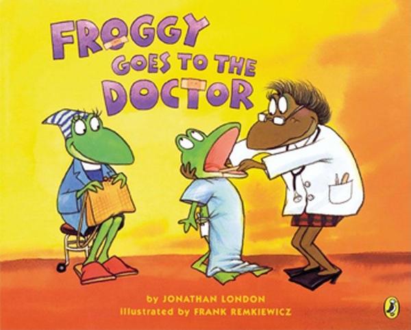 Froggy Goes to the Doctor by Jonathan London (Froggy)