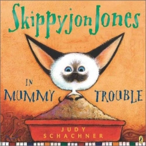 Skippyjon Jones in Mummy Trouble by Judy Schachner
