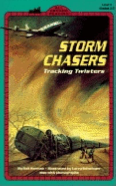Storm Chasers by Gail Herman