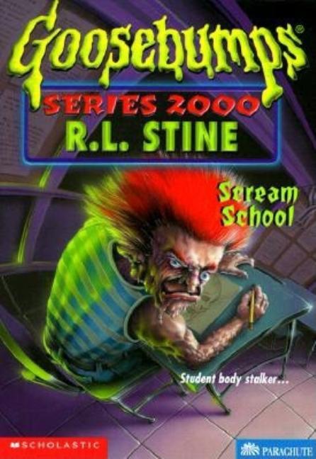 Scream School by R.L. Stine (Goosebumps Series 2000, #15)