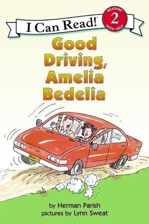 Good Driving, Amelia Bedelia by Herman Parish