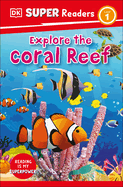 Explore the Coral Reef