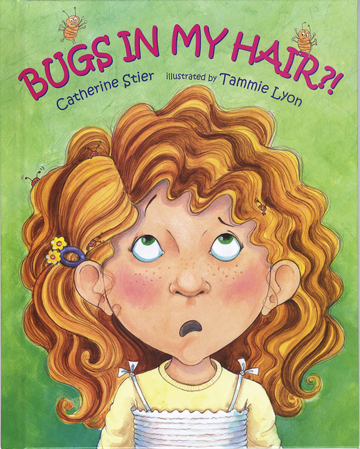 Bugs In My Hair?! by Catherine Stier