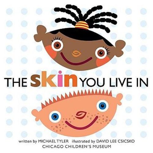 The Skin You Live in by Michael Tyler