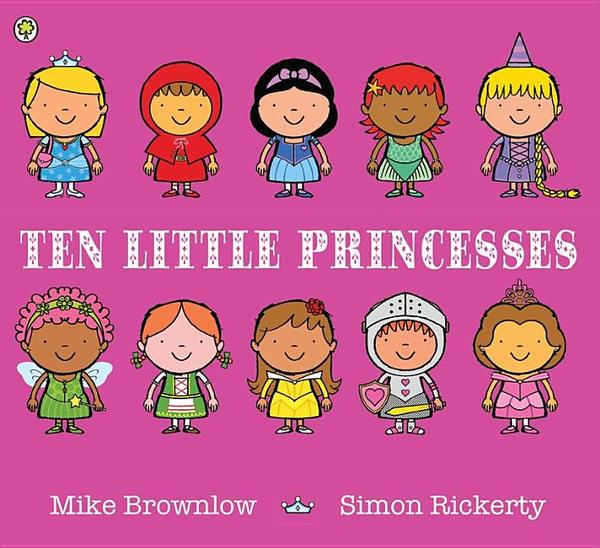 Ten Little Princesses by Mike Brownlow (Ten Little)