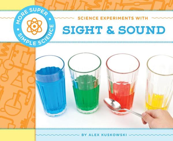 Science Experiments with Sight & S… by Alex Kuskowski