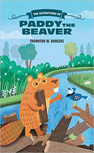 The Adventures of Paddy the Beaver by Thornton W. Burgess