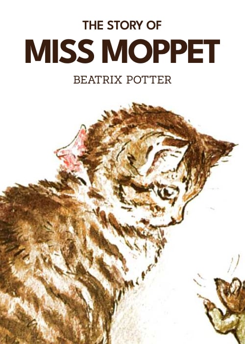 The Story of Miss Moppet (Peter Rabbit, #21)